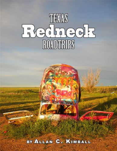 Texas Redneck Road Trips: Pocket Guide – Davis Street Mercantile